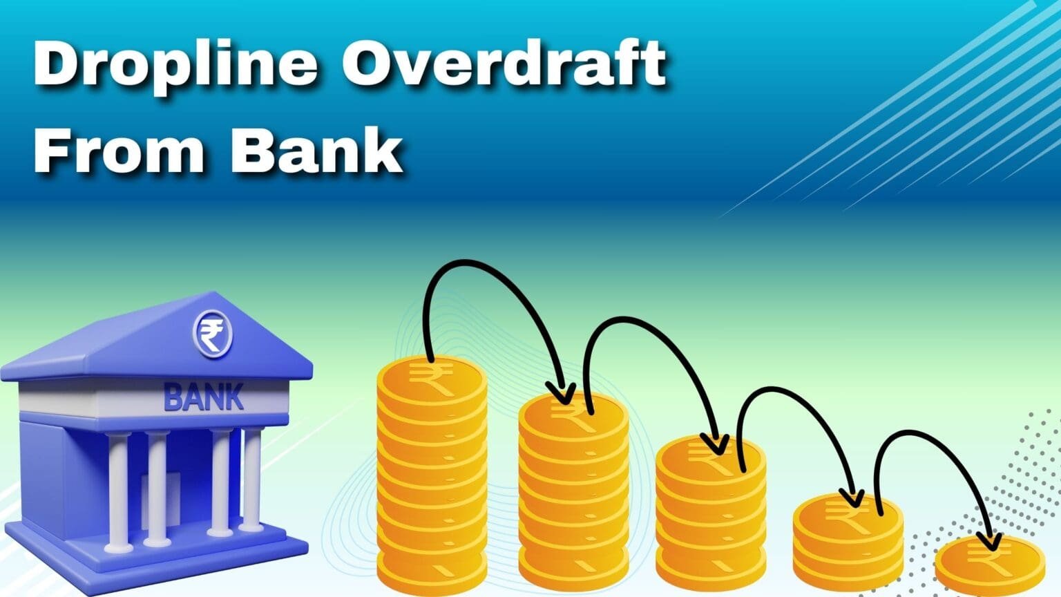 How to get Dropline Overdraft from Bank quickly?